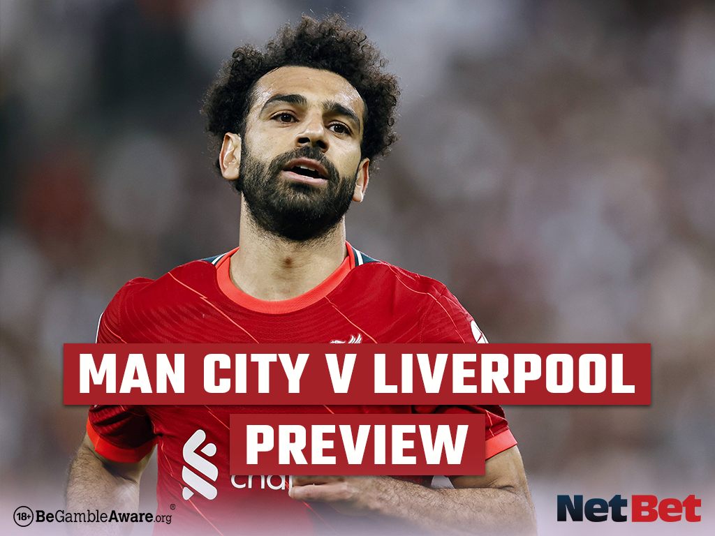 Premier League: Man City vs Liverpool Preview - NetBet UK